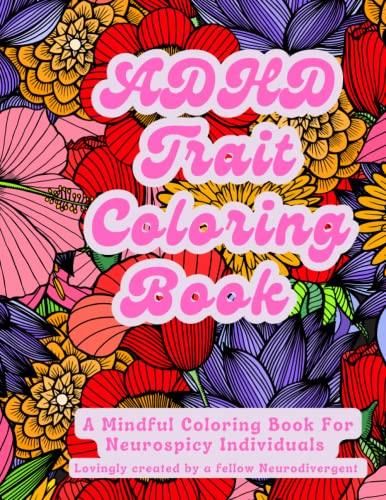 ADHD Trait Coloring Book: A Mindful Coloring Book For Neurospicy ...