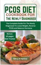 PCOS Diet Cookbook: The Complete Guide for the Newly Diagnosed to Lose ...