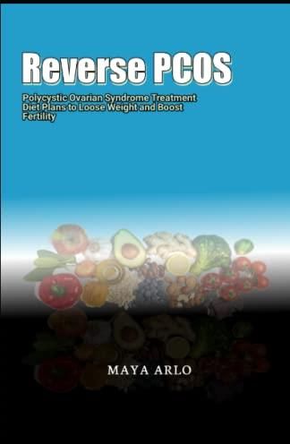 Reverse PCOS: Polycystic Ovarian Syndrome Treatment Diet Plans to Loose ...