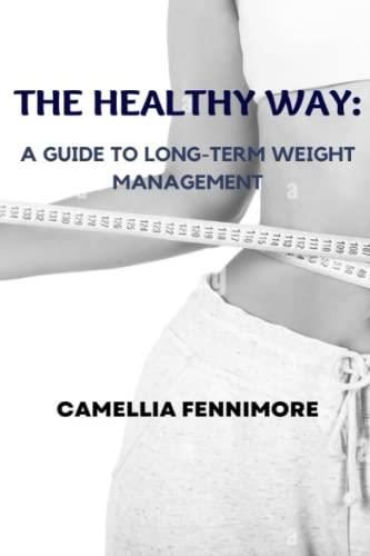 The Healthy Way: A Guide to Long-Term Weight Management - Literatura ...