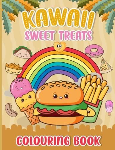 Kawaii Sweet Treats Coloring Book: For Kids And Adults Cute Kawaii ...