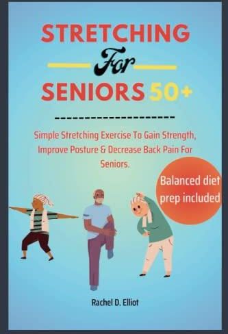 STRETCHING FOR SENIORS: Simple Stretching Exercise To Gain Strength, Improve Posture & Decrease ...