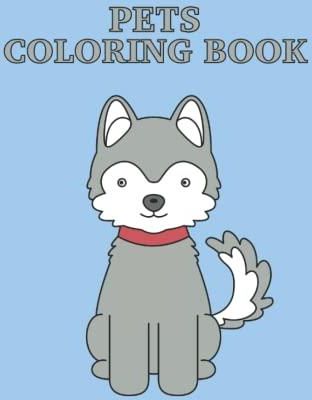 Pets Coloring Book: Livre de coloriage pour animaux de compagnie 27 ...