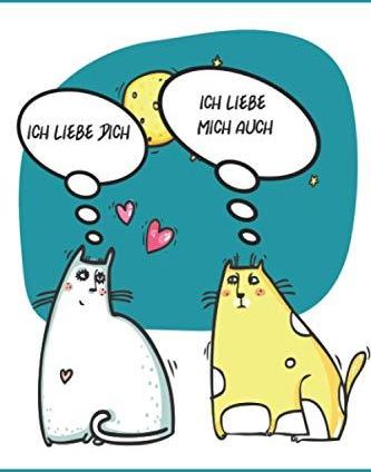 ICH LIEBE DICH ICH LIEBE MICH AUCH: Lustiges Valentinstag Notizbuch ...