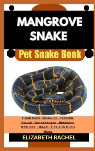 MANGROVE SNAKE Pet Snake Book: Their Care, Behavior, Feeding, Origin ...