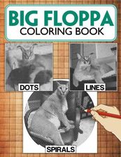 Big Floppa Dots Lines Spirals Coloring Book: Exclusive Illustrations ...