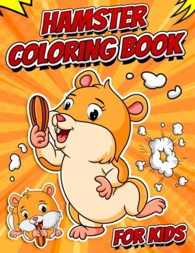 Hamster Coloring Book for Kids: Cute Hamster Designs Ready For You To ...