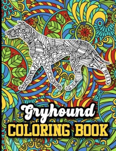 Greyhound Coloring Book: 30 Mandala Style Unique Greyhound Coloring ...