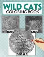 Wild Cats Dots Lines Spirals Coloring Book: Marvelous Gift For All Ages ...
