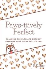 Paws-itively Perfect: Planning the ultimate birthday bash for your ...