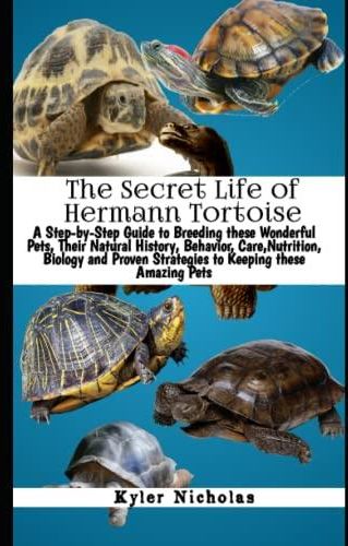 The Secret Life of Hermann Tortoise: A Step-by-Step Guide to Breeding these Wonderful Pets ...