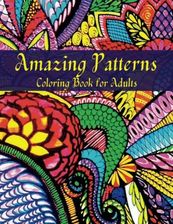 Amazing Patterns Coloring Book for Adults: An Amazing Patterns Adult ...