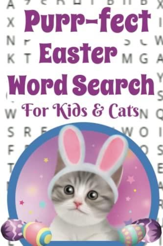 Purr-fect Easter Word Search For Kids and Cats: Kittens and Bunnies ...