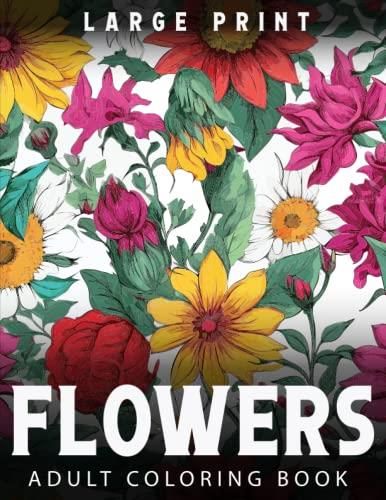 Flowers Adult Coloring Book: A Beautiful & Relaxing Adult Coloring Book ...