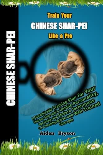Train Your Chinese Shar-pei Like a Pro: A Customizable Training Plan ...