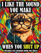 Swearing Cats Coloring Book for Adults: Funny & Hilarious Swear Words ...
