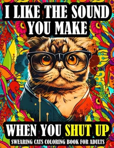 Swearing Cats Coloring Book for Adults: Funny & Hilarious Swear Words ...
