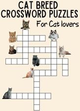 Cat Breeds Crossword Puzzles for Adultes: Crossword puzzles for Cat ...