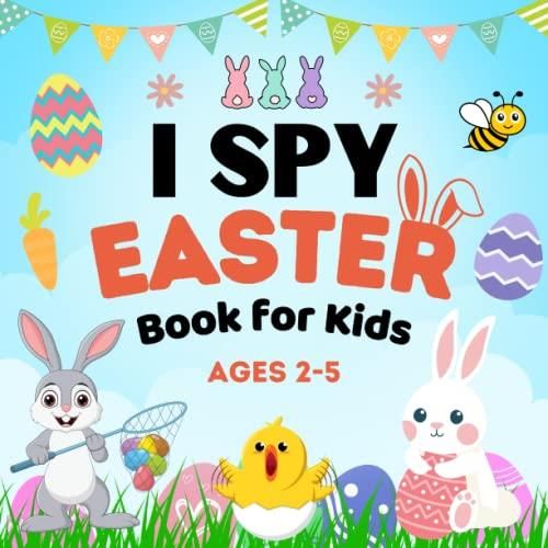 Easter Basket Stuffer: I Spy Easter Book For Kids Ages 2-5: Fun Easter ...