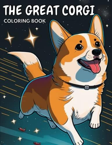The Great Corgi Coloring Book: 50 fun illustrations of corgis for kids ...