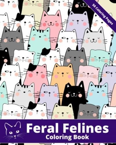 Feral Felines Coloring Book - Literatura obcojęzyczna - Ceny i opinie ...