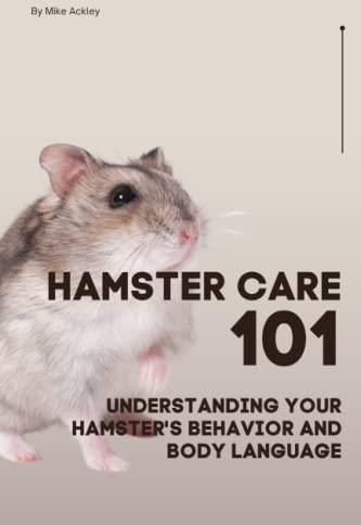 Hamster Care 101: Understanding Your Hamster's Behavior and Body ...