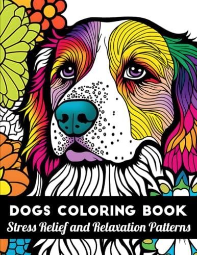 Dogs Coloring Book: Amazing Mindfulness Dogs Coloring Book for Adults ...