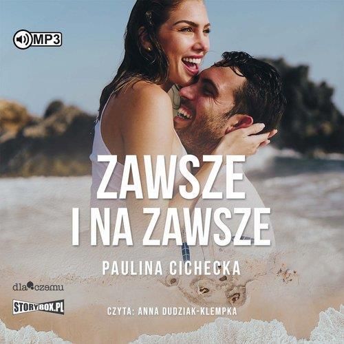 Zawsze i na zawsze Książka audio CD/MP3 Paulina Cichecka - Ceny i ...