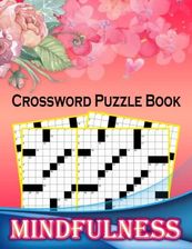 MINDFULNESS CROSSWORD PUZZLE BOOK: Easy to Medium Crossword Puzzle Book ...