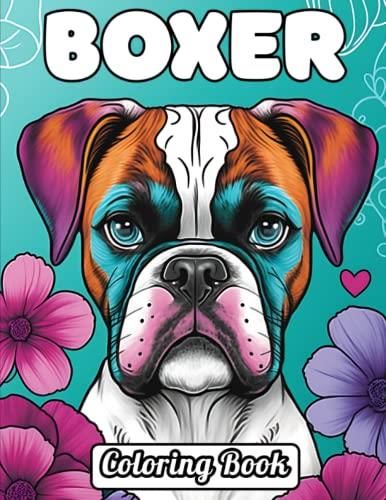 Boxer Coloring Book: Fun and Easy Dogs Coloring Pages in Cute Style ...