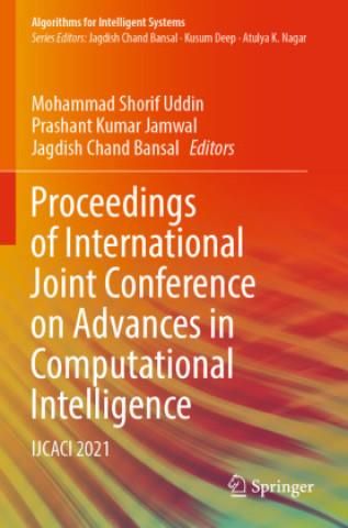 Proceedings of International Joint Conference on Advances in Computational Intelligence ...