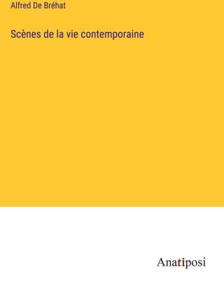 Sc?nes de la vie contemporaine - Literatura obcojęzyczna - Ceny i ...