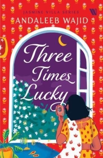 Three Times Lucky - Jasmine Villa Series Andaleeb, Wajid - Literatura ...