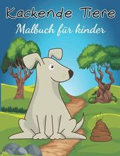 Kackende Tiere Malbuch Für Kinder: Ein lustiges und witziges Malbuch ...
