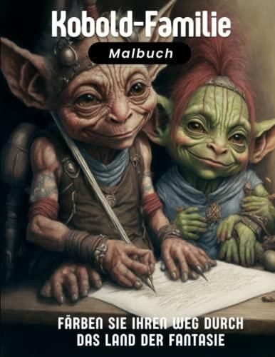 Kobold-Familie - Malbuch - Färben Sie Ihren Weg durch das Land der ...