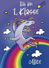 Ich bin erste Klasse - Alice: Einhorn Schreiblernheft und Malbuch A4 ...