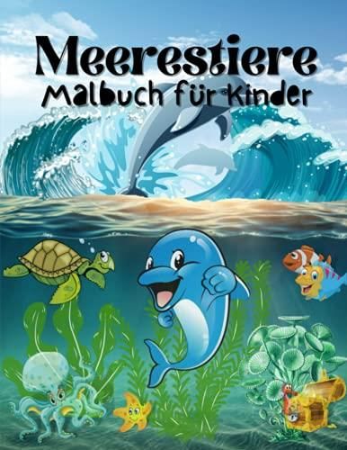 Meerestiere-Malbuch für Kinder: Amazing Sea Animals Book für Kinder ...