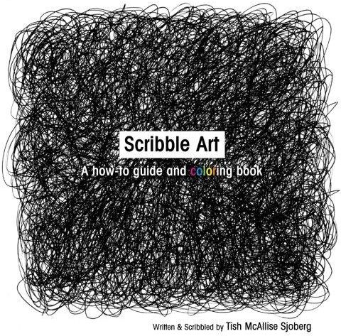 Scribble Art: A How-to Guide and Coloring Book - Literatura ...