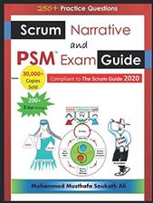 Scrum Narrative and PSM Exam Guide: All-in-one Guide for Professional ...