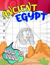 How To Draw Ancient Egypt: Learn to Draw Tutorial Book for Kids, Childs ...