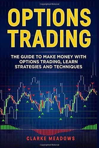 OPTIONS TRADING: The guide to make money with options trading, learn ...