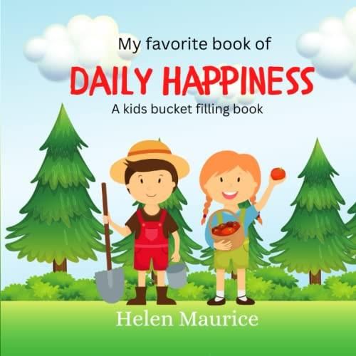 My favorite book of Daily happiness: A kid's bucket filling book, A ...