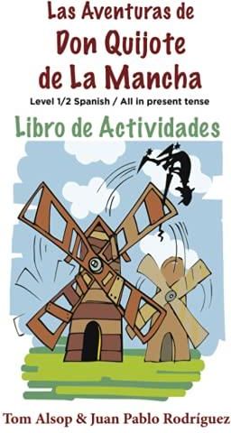 Las Aventuras de Don Quijote de la Mancha: Teacher’s Guide to accompany ...