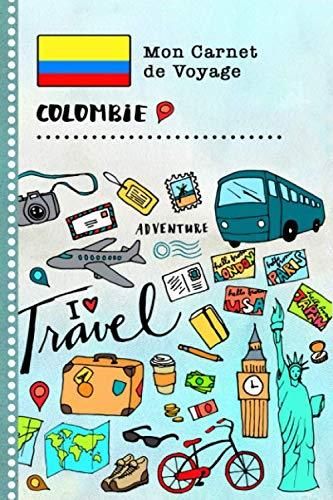 Colombie Carnet de Voyage: Journal de bord avec guide pour enfants ...
