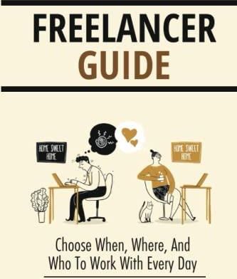 Freelancer Guide: Choose When, Where, And Who To Work With Every Day ...
