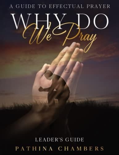 Why Do We Pray?: A Guide to Effectual Prayer - Literatura obcojęzyczna ...