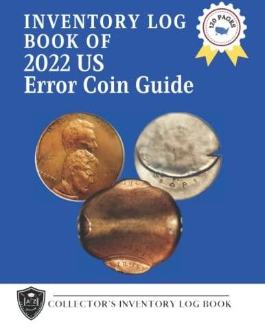 Inventory Log Book of 2022 US Error Coin Guide (Blue edition): Coin ...