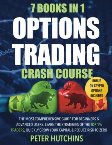 OPTIONS TRADING CRASH COURSE: 7 Books in 1: The MOST Comprehensive Guide for Beginners ...