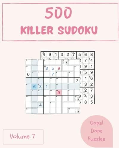 Oops! 500 Dope Killer Sudoku Puzzles Volume 7: A Striking Collection of ...