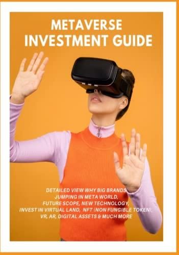 Metaverse Investment Guide: Detailed view why big brands jumping in meta world,Future scope, New ...